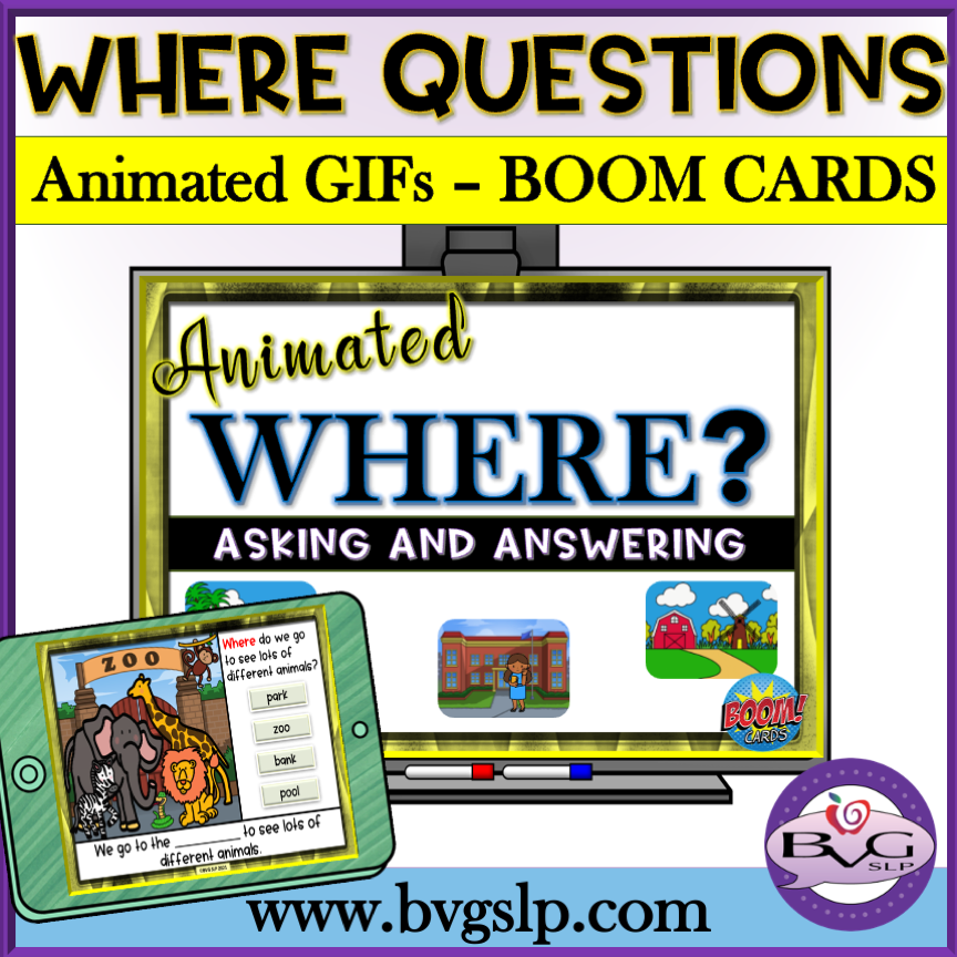 Animated WHERE Questions BOOM Cards Edition - BVG SLP